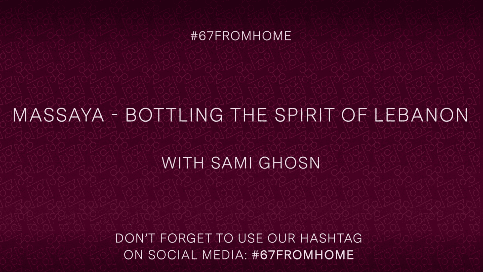 Massaya - Bottling the spirit of Lebanon with Sami Ghosn - 67 Pall Mall